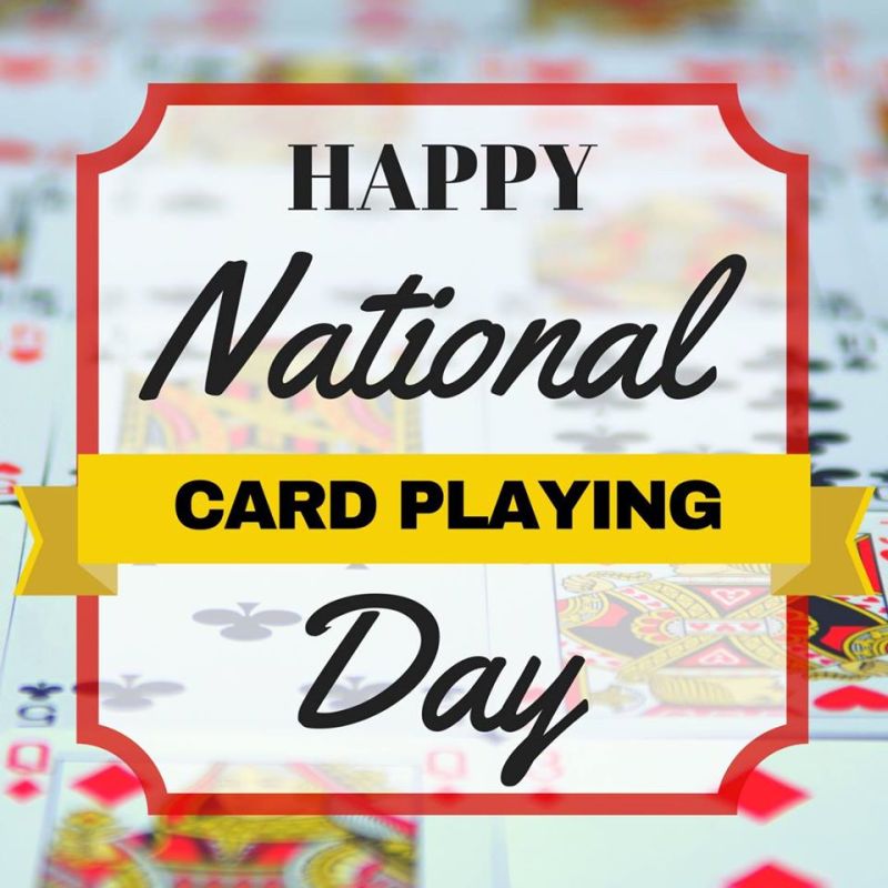 Happy National Card Playing Day! – A WORLD 2 CELEBRATE